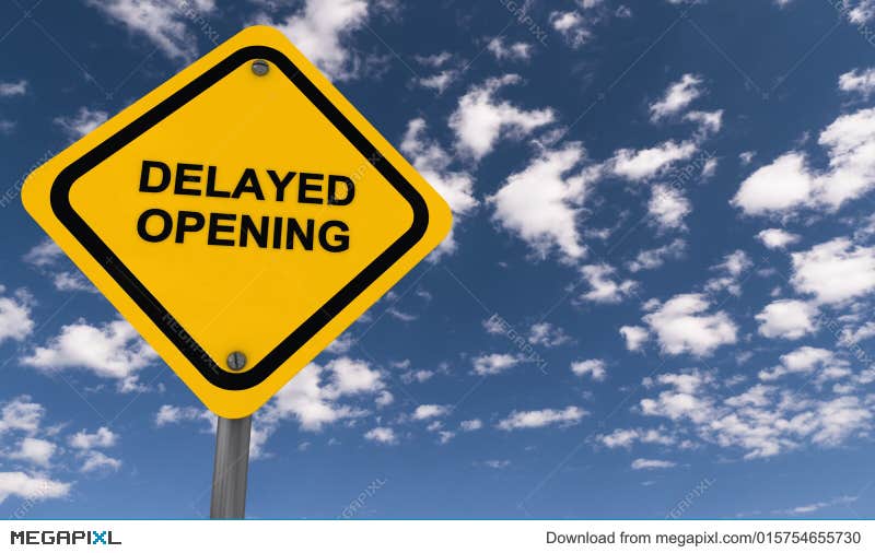 Delayed Opening Sign Clipart And Illustrations